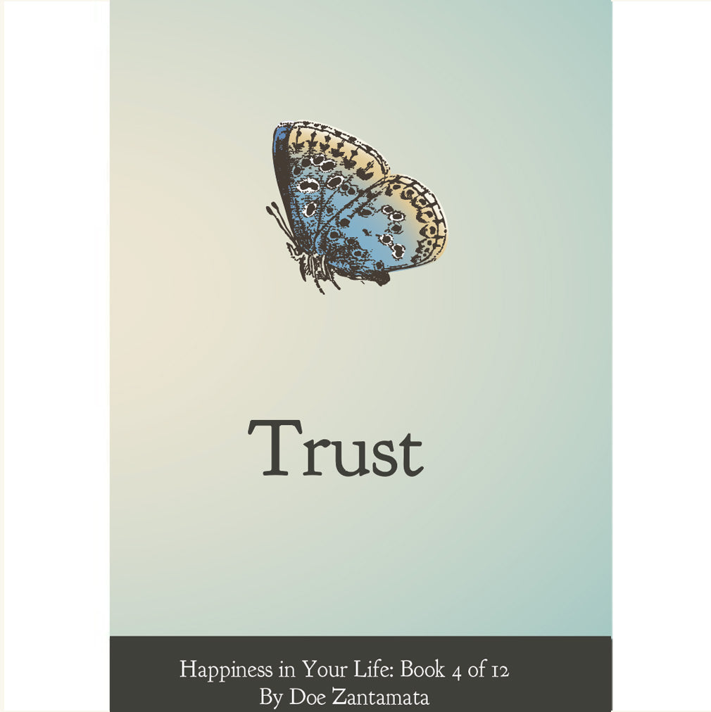 Happiness in Your Life - Book Four: Trust by Doe Zantamata – Shiva ...